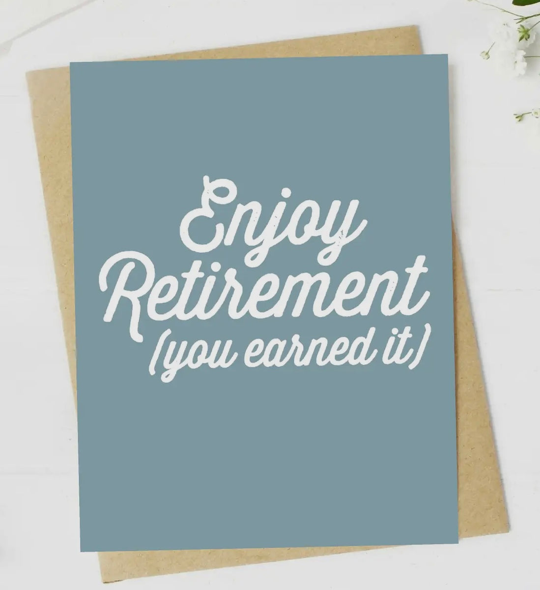 Retirement Greeting Card ENJOY RETIREMENT (YOU EARNED IT) | Novelty ...